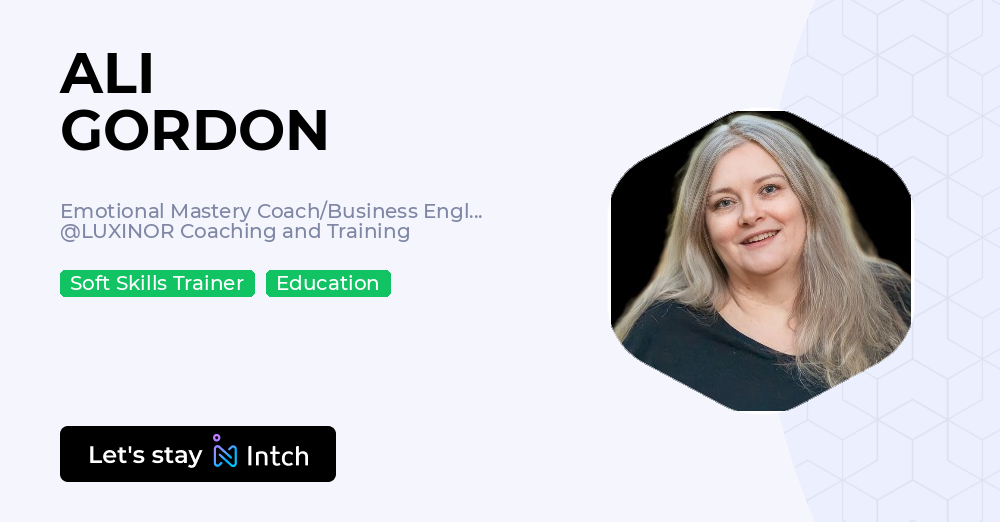 ALI GORDON - Emotional Mastery Coach/Business English Teacher, LUXINOR ...