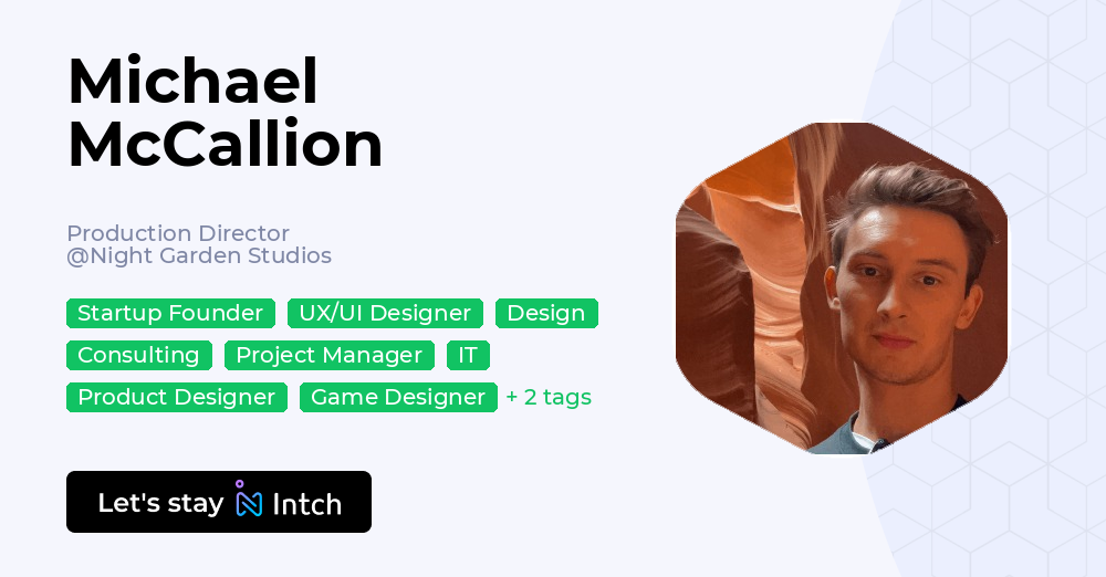Michael McCallion - Production Director, Night Garden Studios | Intch