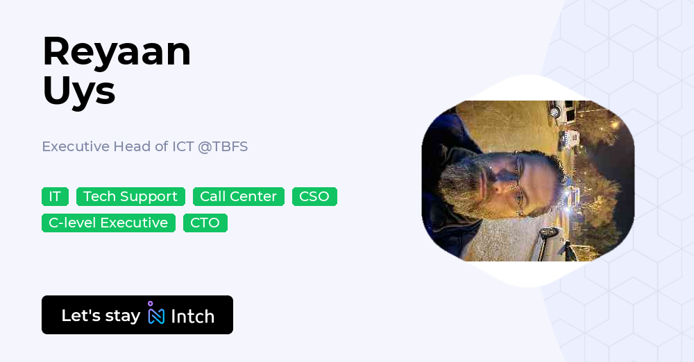 Reyaan Uys - Executive Head of ICT, TBFS | Intch