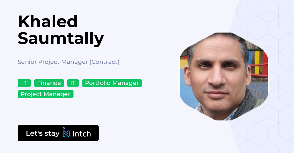 Khaled Saumtally - Senior Project Manager (Contract), | Intch