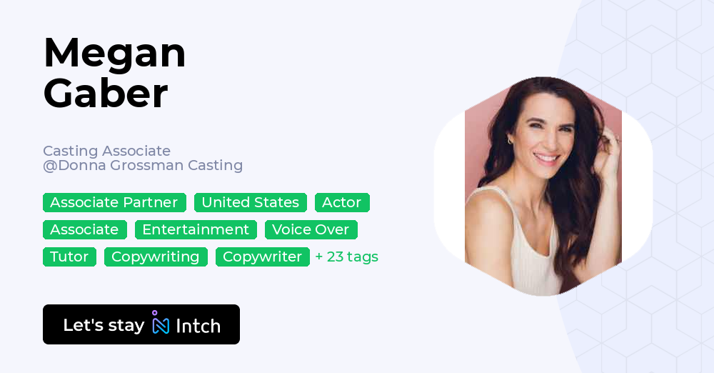 Megan Gaber - Casting Associate, Donna Grossman Casting | Intch
