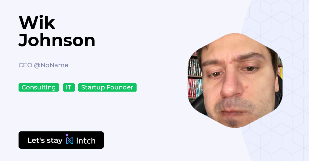 Wik Johnson - CEO, NoName | Intch
