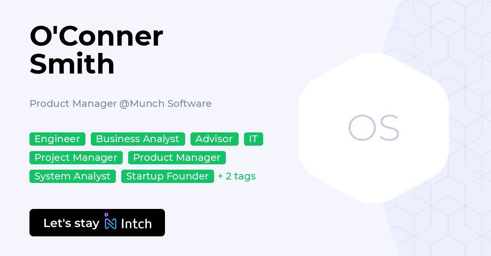 O'Conner Smith - Product Manager, Munch Software | Intch