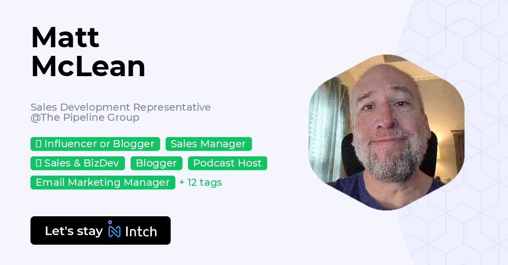 Matt McLean - Sales Development Representative, The Pipeline Group | Intch