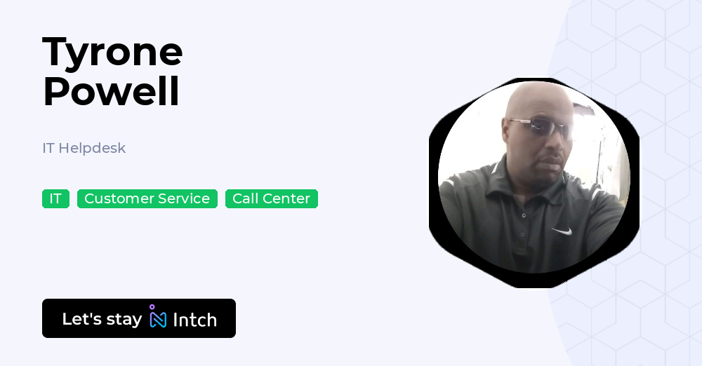 Tyrone Powell - IT Helpdesk, | Intch