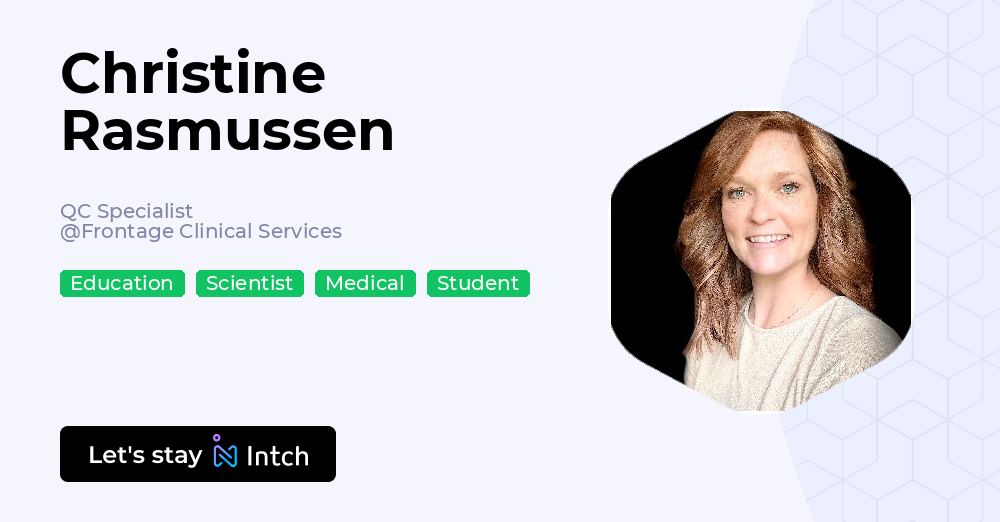 Christine Rasmussen - QC Specialist, Frontage Clinical Services | Intch