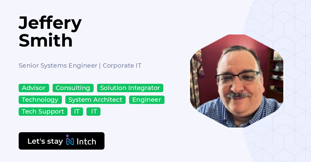 Jeffery Smith - Senior Systems Engineer | Corporate IT, | Intch