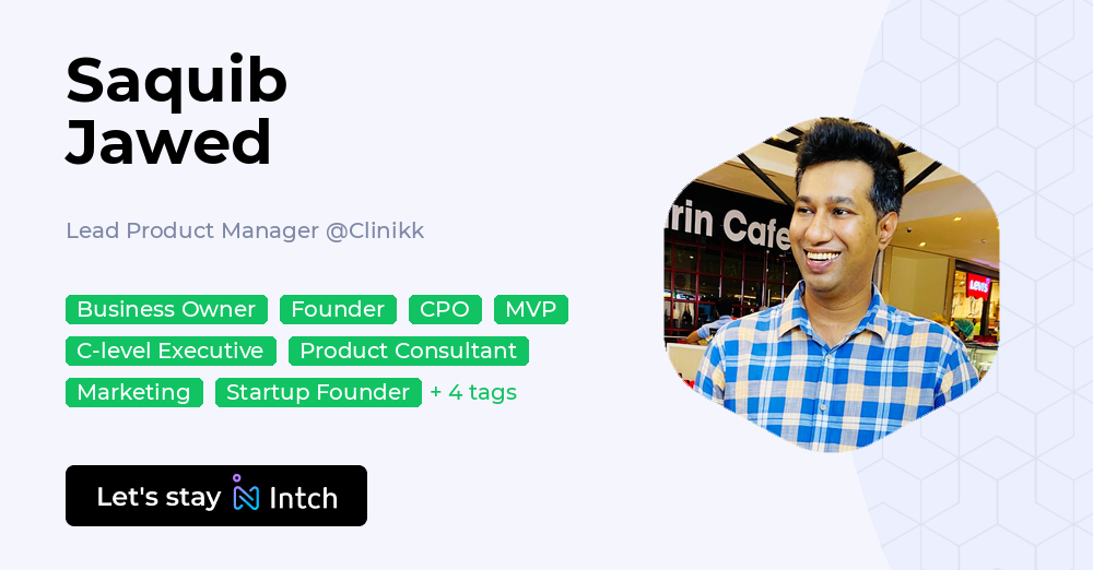 Saquib Jawed - Lead Product Manager, Clinikk | Intch
