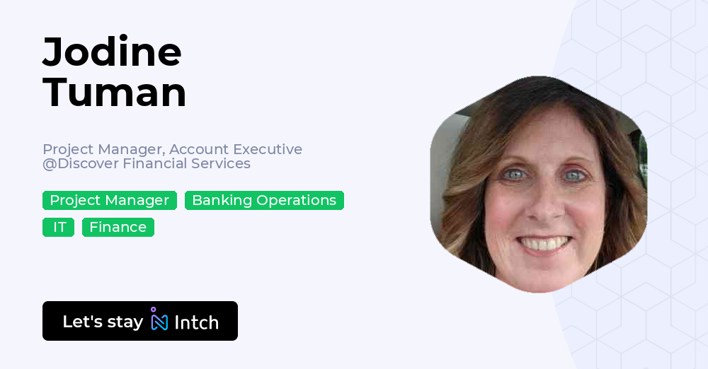 Jodine Tuman - Project Manager, Account Executive, Discover Financial ...