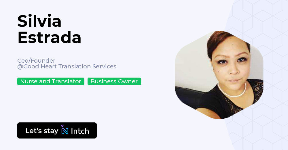 Silvia Estrada - Ceo/Founder, Good Heart Translation Services | Intch
