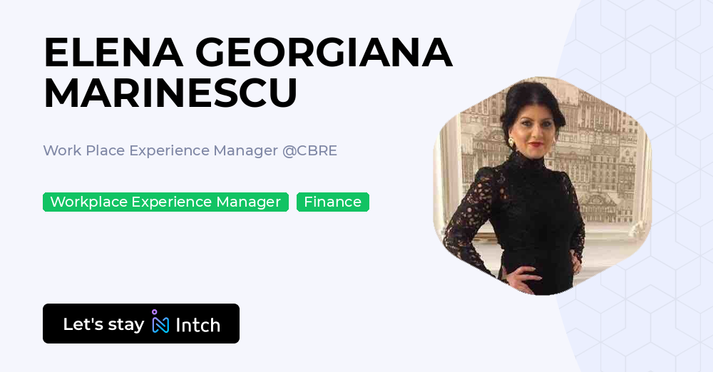 ELENA GEORGIANA MARINESCU - Work Place Experience Manager, CBRE | Intch