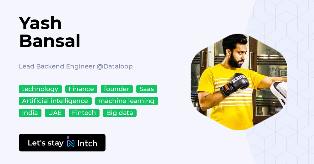 Yash Bansal - Lead Backend Engineer, Dataloop | Intch