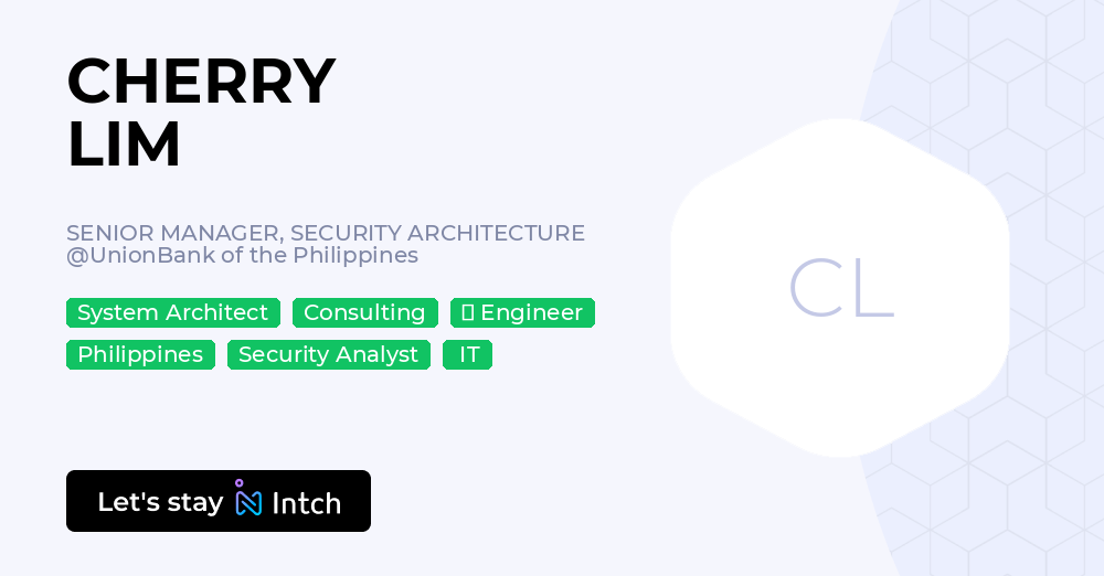 CHERRY LIM - SENIOR MANAGER, SECURITY ARCHITECTURE, UnionBank of the ...