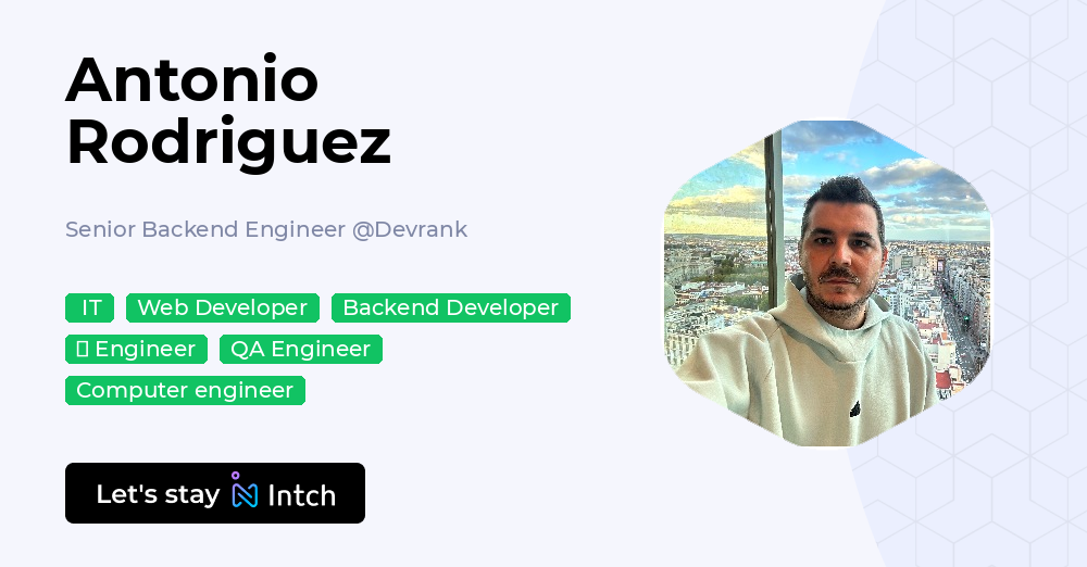 Antonio Rodriguez - Senior Backend Engineer, Devrank | Intch