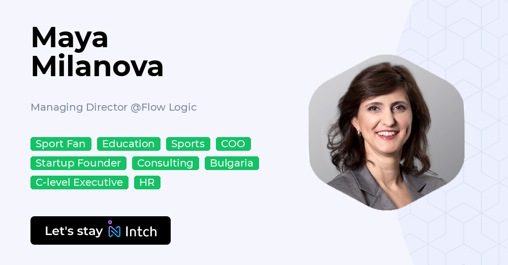 Maya Milanova - Managing Director, Flow Logic | Intch