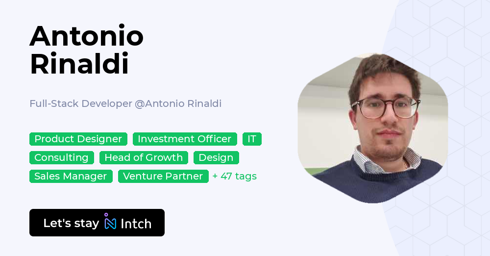 Antonio Rinaldi - Full-Stack Developer, Antonio Rinaldi | Intch
