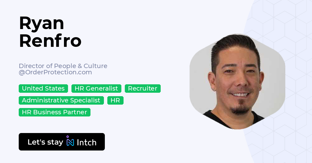 Ryan Renfro - Director of People & Culture, OrderProtection.com | Intch