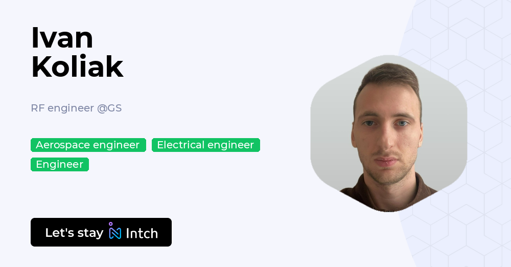 Ivan Koliak - RF engineer, GS | Intch