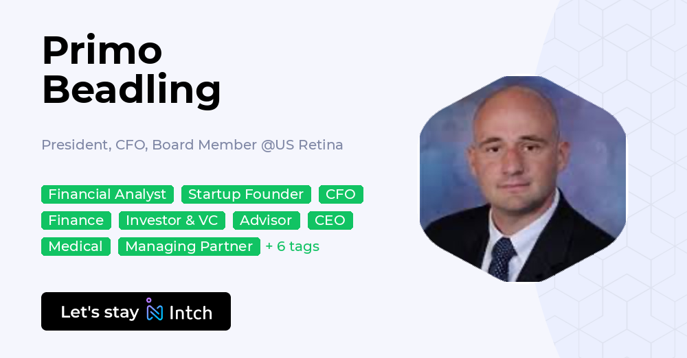 Primo Beadling - President, CFO, Board Member, US Retina | Intch
