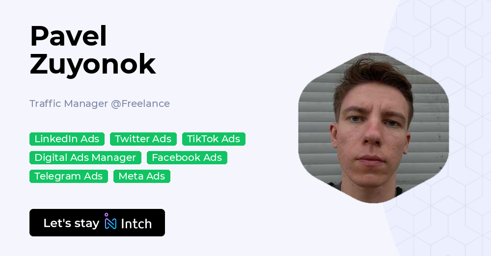 Pavel Zuyonok - Traffic Manager, Freelance | Intch