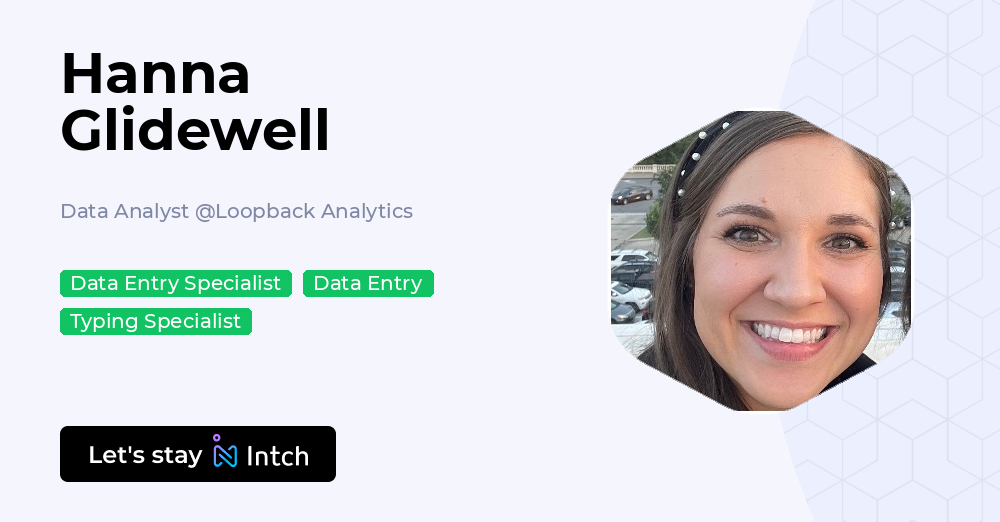 Hanna Glidewell - Data Analyst, Loopback Analytics | Intch