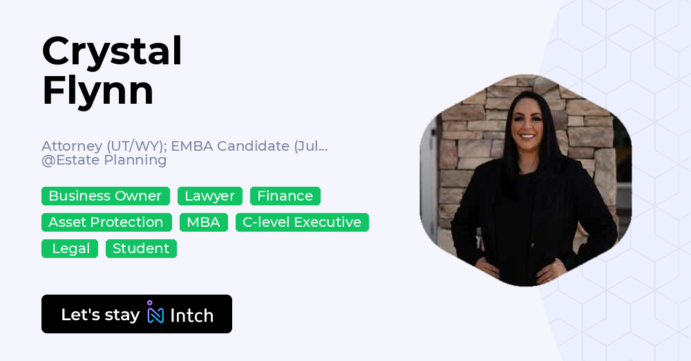Crystal Flynn - Attorney (UT/WY); EMBA Candidate (July 2025), Estate ...