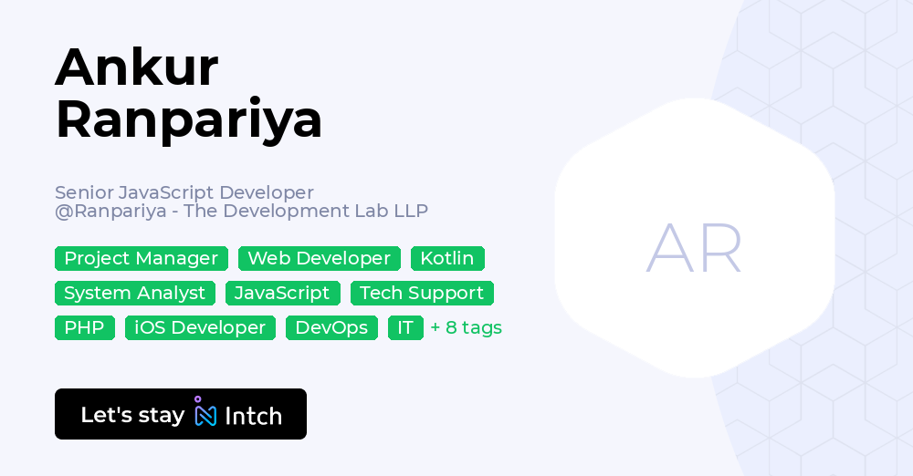 Ankur Ranpariya - Senior JavaScript Developer, Ranpariya - The Development Lab LLP | Intch