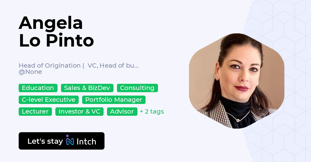 Angela Lo Pinto - Head of Origination | VC, Head of bus dev, | Intch