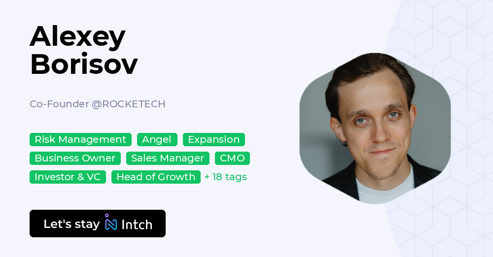 Alexey Borisov - Co-Founder, ROCKETECH | Intch
