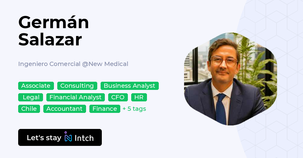 Germán Salazar - Ingeniero Comercial, New Medical | Intch