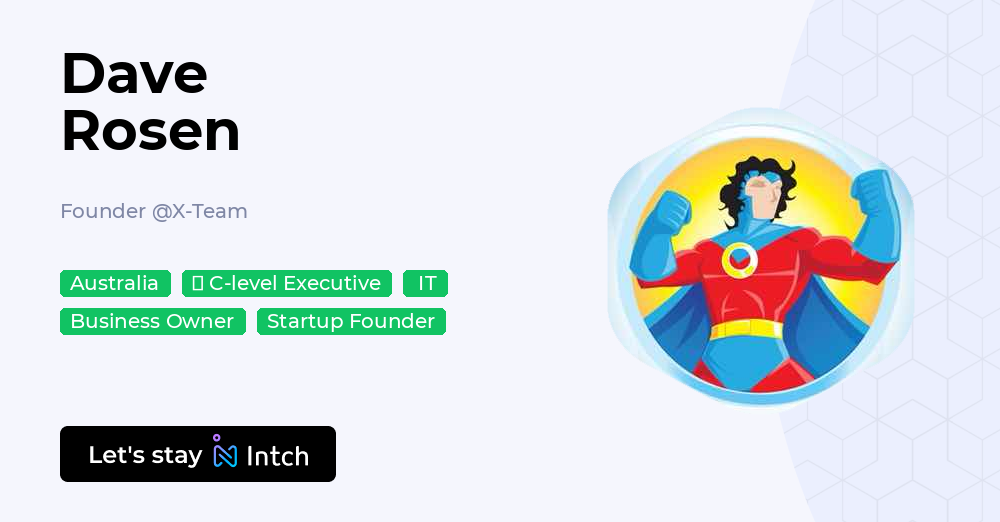 Dave Rosen - Founder, X-Team | Intch