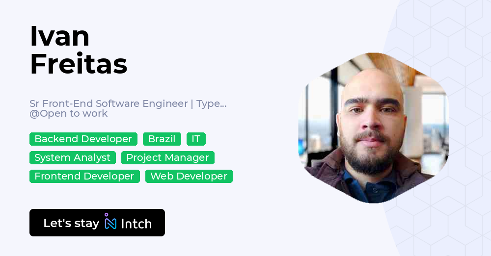 Ivan Freitas - Sr Front-End Software Engineer | Typescript | React, Open to work | Intch