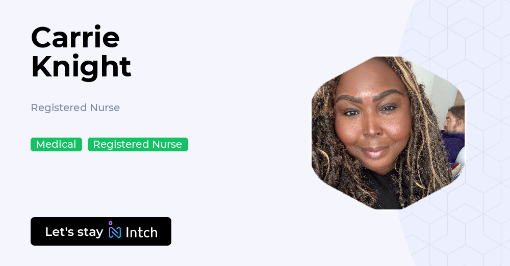 Carrie Knight - Registered Nurse, | Intch