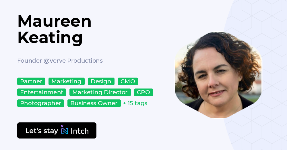 Maureen Keating - Founder, Verve Productions | Intch