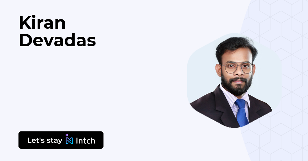Kiran Devadas - | Intch