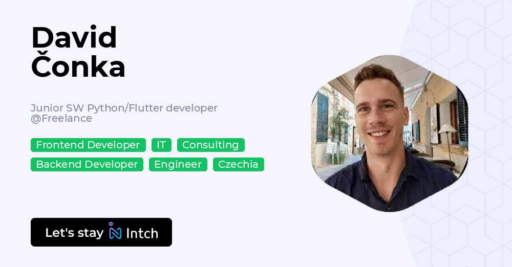 David Čonka - Junior SW Python/Flutter developer, Freelance | Intch