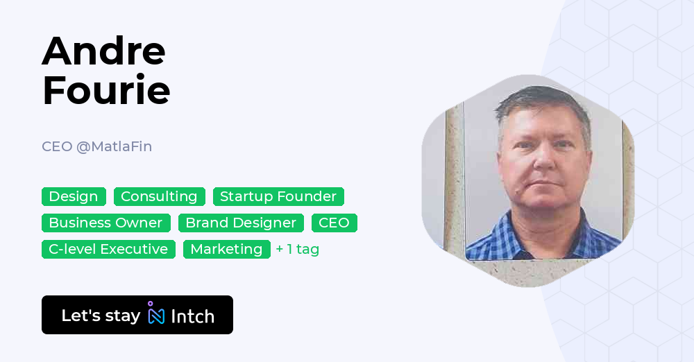 Andre Fourie - CEO, MatlaFin | Intch