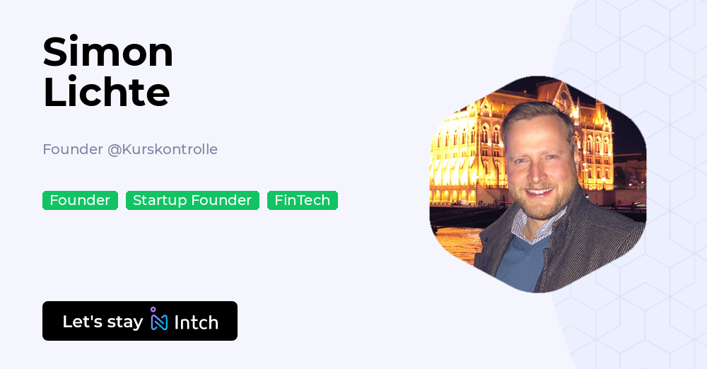Simon Lichte - Founder, Kurskontrolle | Intch