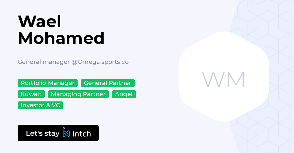 Wael Mohamed - General manager, Omega sports co | Intch