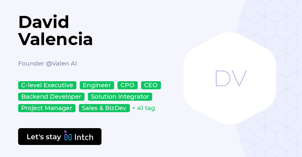 David Valencia - Founder, Valen AI | Intch