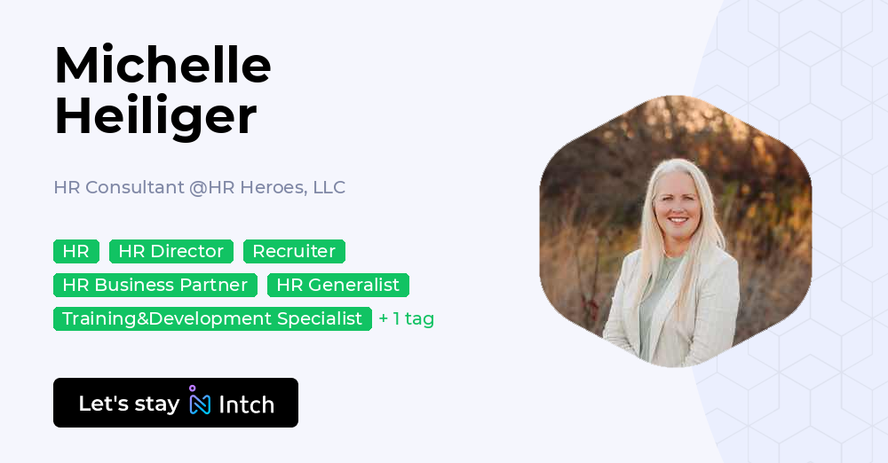 Michelle Heiliger - HR Consultant, HR Heroes, LLC | Intch