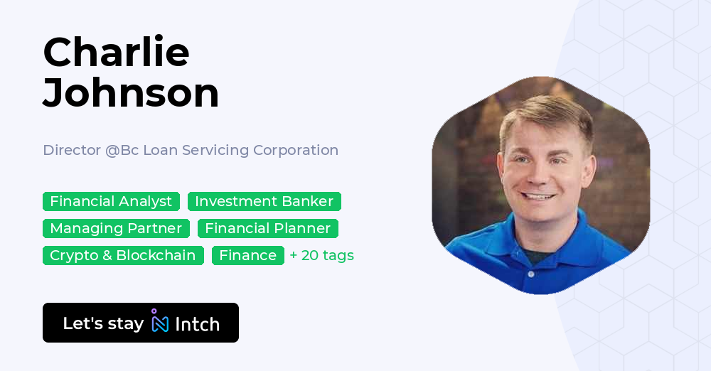 Charlie Johnson - Director, Bc Loan Servicing Corporation | Intch