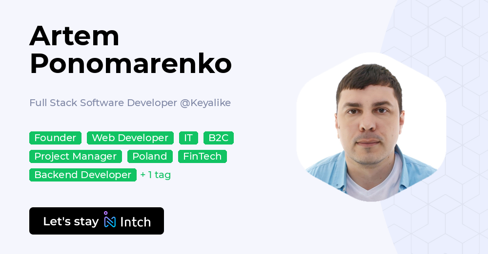 Artem Ponomarenko - Full Stack Software Developer, Keyalike | Intch