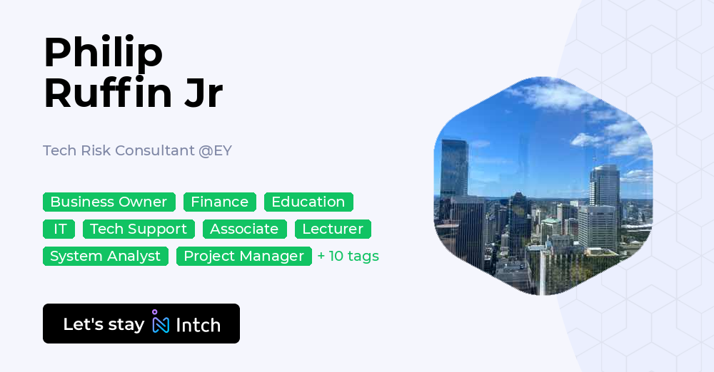 Philip Ruffin Jr - Tech Risk Consultant, EY | Intch
