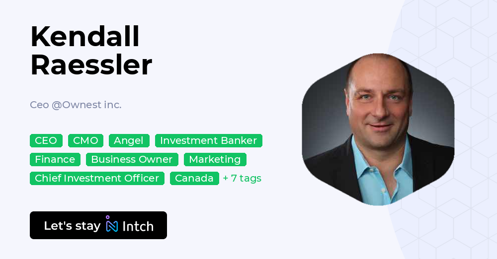Kendall Raessler - Ceo, Ownest inc. | Intch