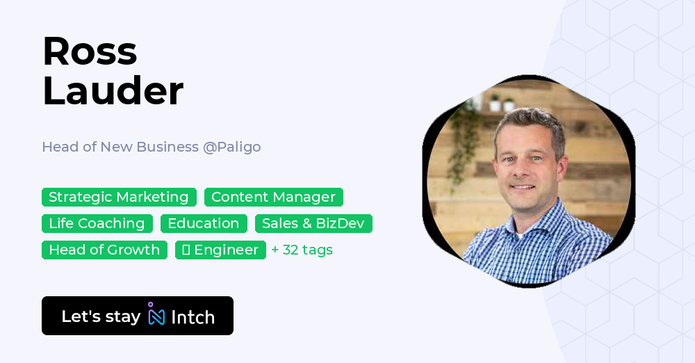 Ross Lauder - Head of New Business, Paligo | Intch