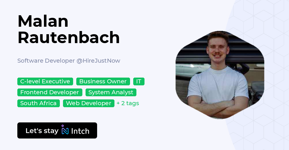 Malan Rautenbach - Software Developer, HireJustNow | Intch