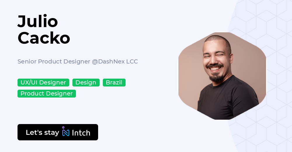Julio Cacko - Senior Product Designer, DashNex LCC | Intch
