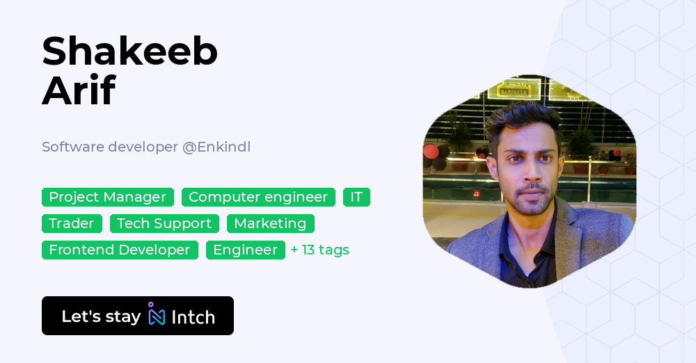 Shakeeb Arif - Software developer, Enkindl | Intch
