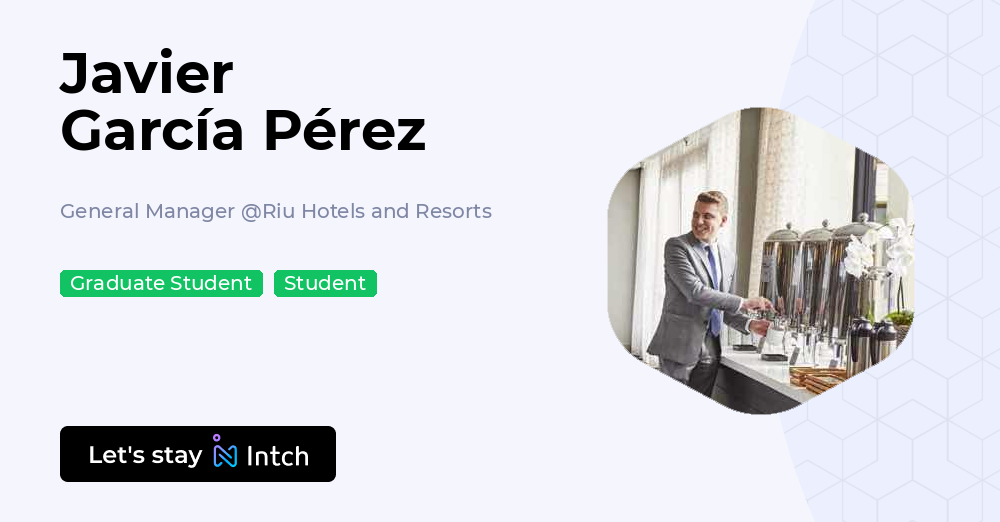 Javier García Pérez - General Manager, Riu Hotels and Resorts | Intch